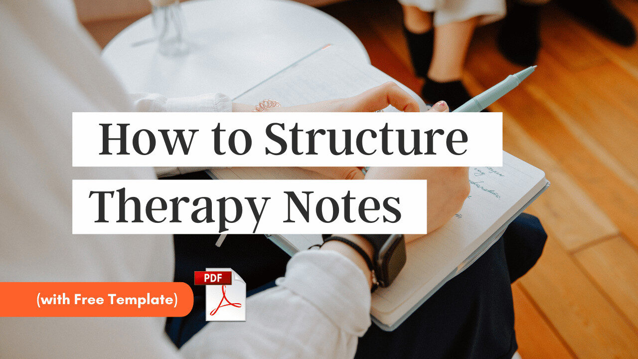 How to Structure Therapy Notes (with Free Template) - Jots and Tally